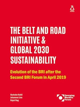 The Belt and Road Initiative & Global 2030 Sustainability: Evolution of ...