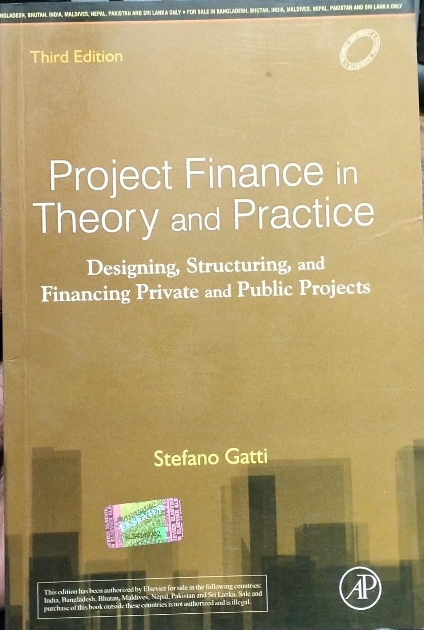 Project Finance In Theory And Practice, 3Rd Edition: Gatti ...