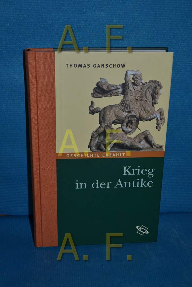 Amazon.com: Krieg in der Antike: 9783896783394: Thomas Ganschow: Books