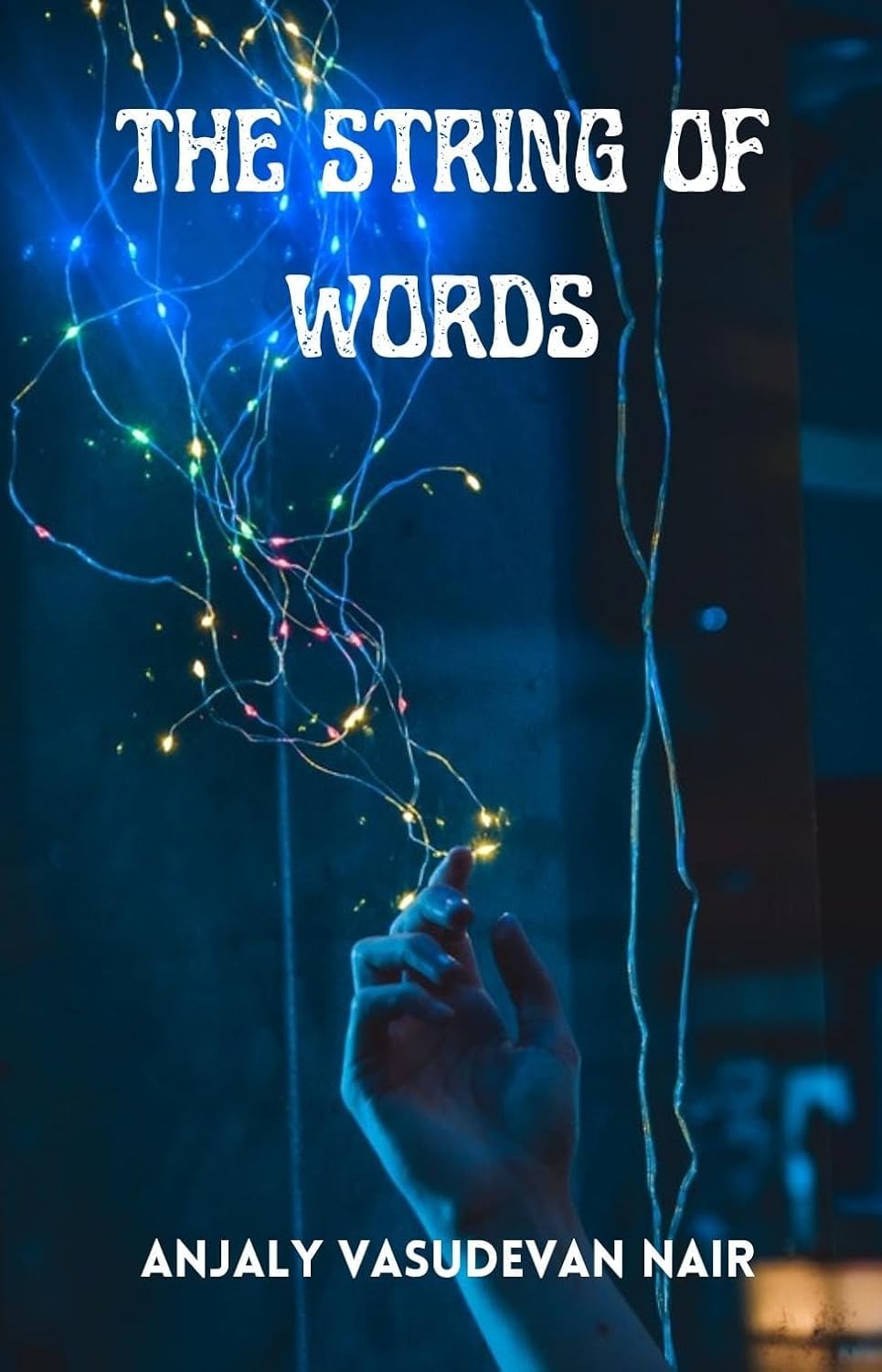 THE STRING OF WORDS - Kindle edition by NAIR, ANJALY VASUDEVAN ...