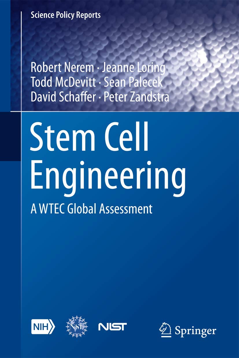 Stem Cell Engineering: A WTEC Global Assessment (Science Policy Reports): Nerem, Robert M ...