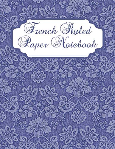 French Ruled Paper Notebook: Seyes Graph Paper Grid Book For ...