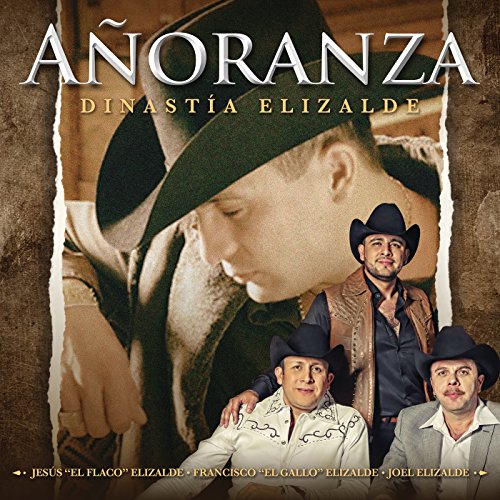 Amazon Music - Francisco El Gallo ElizaldeのAñoranza - Dinastía Elizalde ...