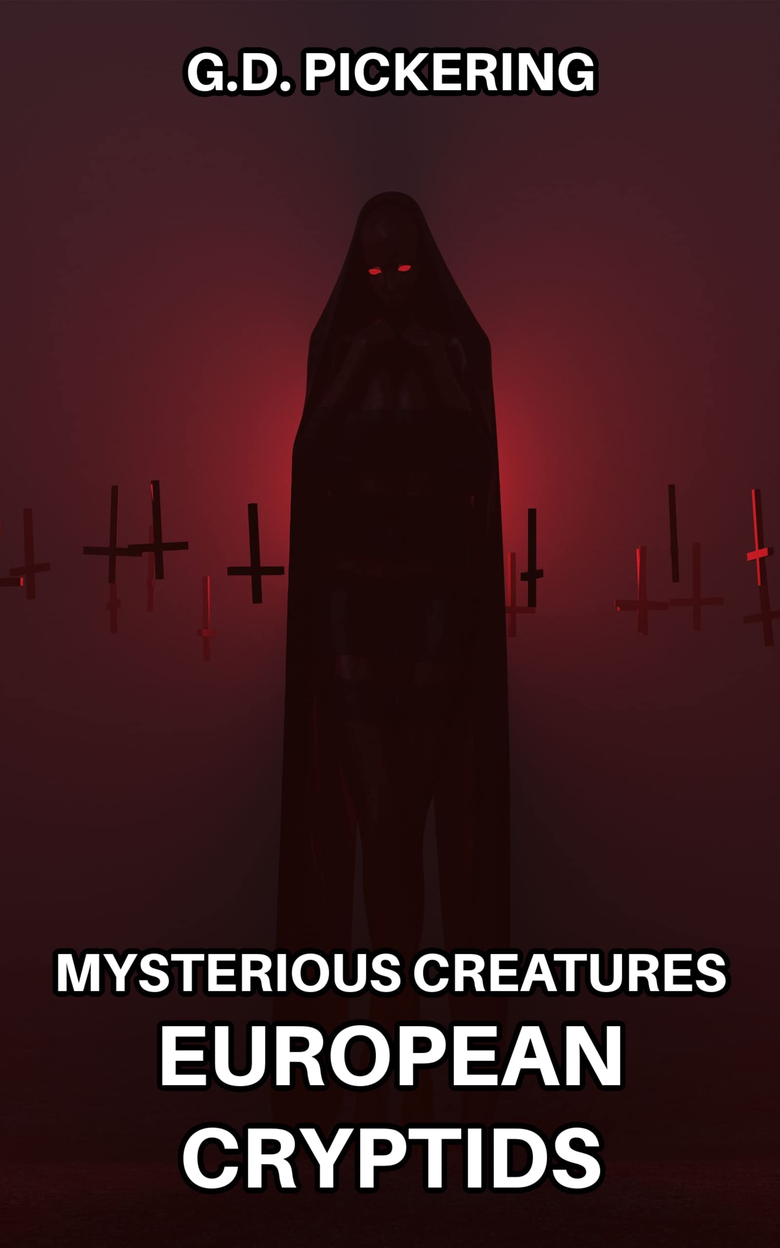Mysterious Creatures European Cryptids Explore The Cryptid Creatures Of Europe | Desertcart KUWAIT