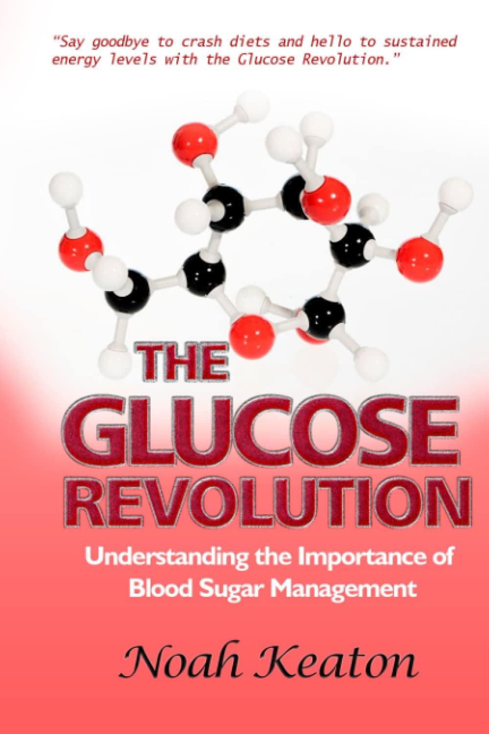 THE GLUCOSE REVOLUTION: Understanding the Importance of Blood Sugar ...