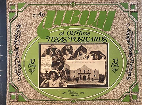 An album of old-time Texas postcards : [thirty-two antique Texas ...