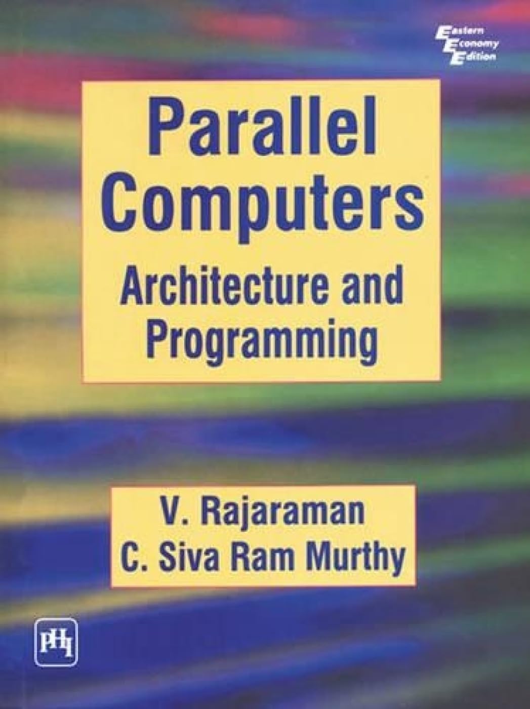 Parallel Computers Architecture And Programming Rajaraman V Books