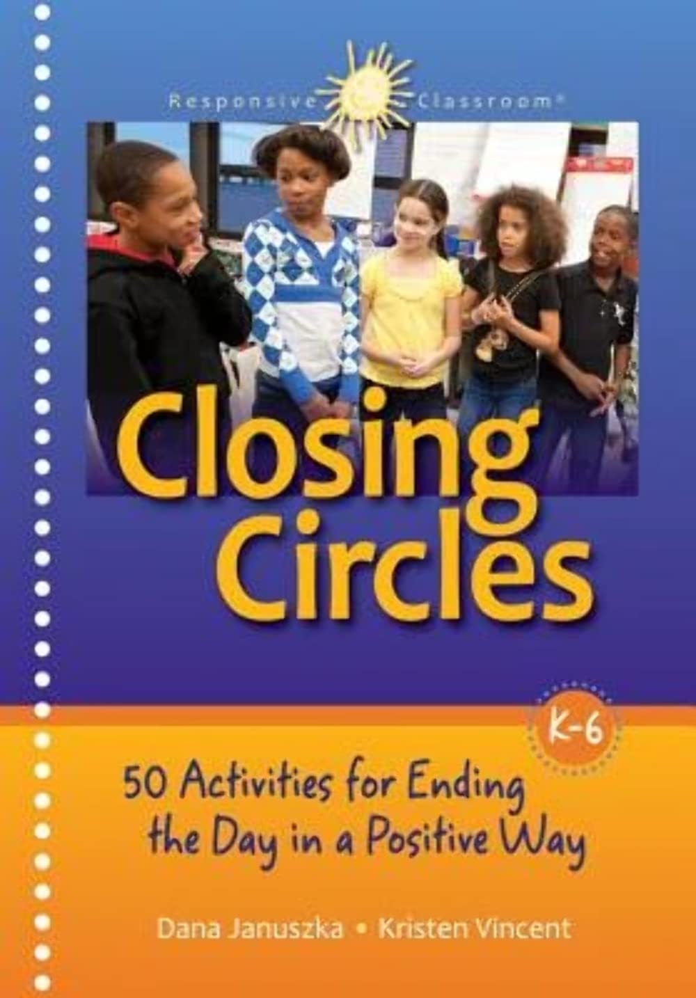 Amazon.com: Closing Circles: 50 Activities for Ending the Day in a ...