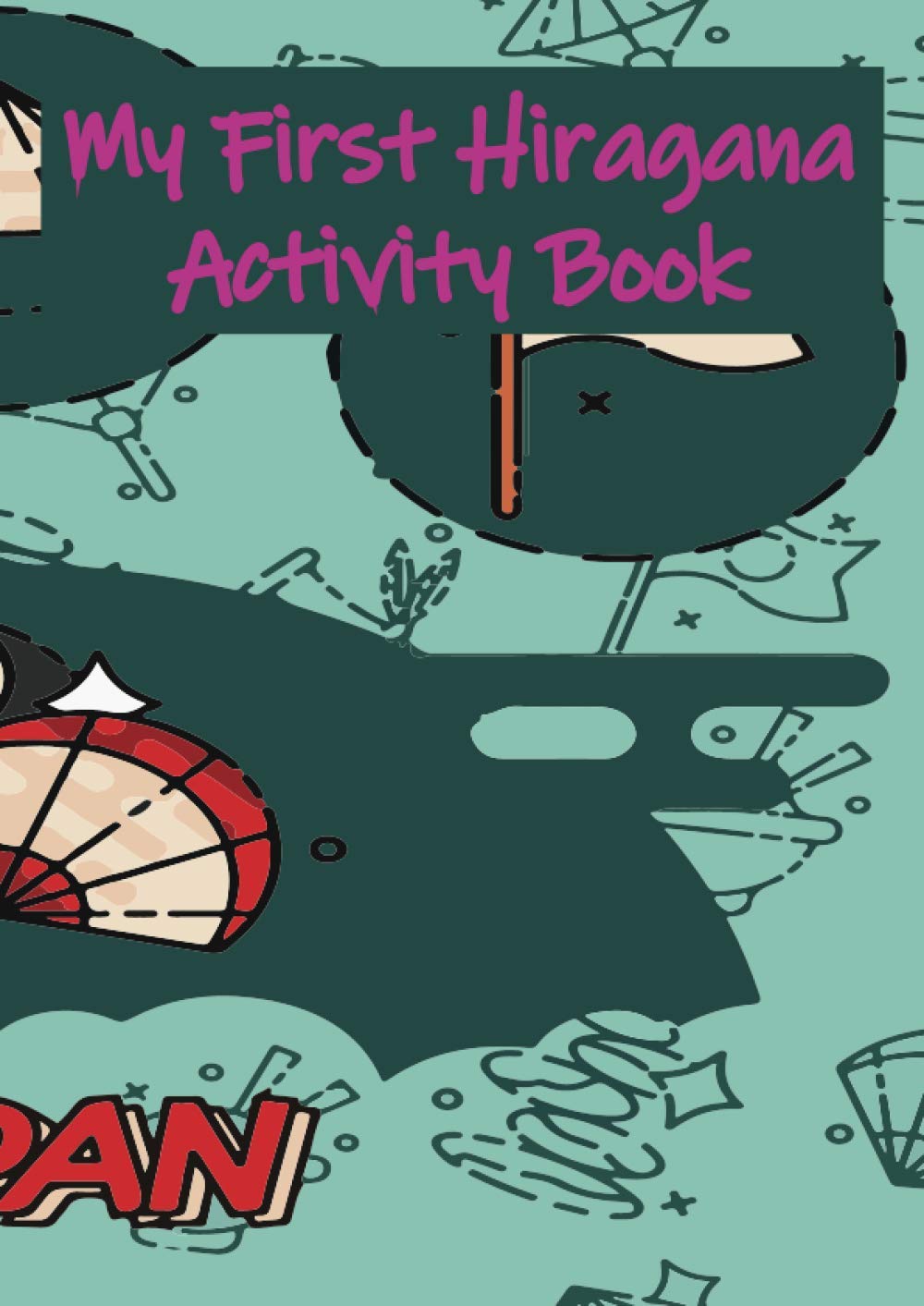 My First Hiragana Activity Book Adventures In Japanese Hiragana Perfect ...