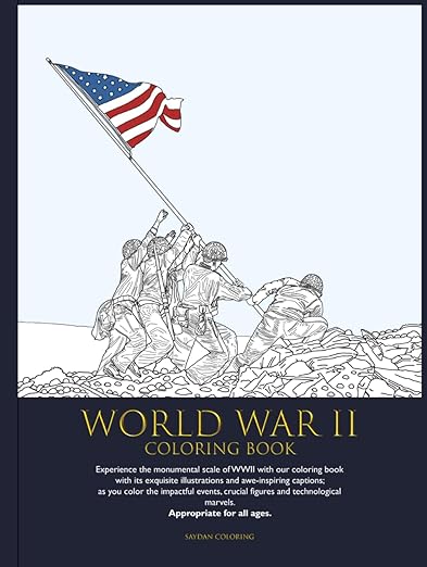 World War II Coloring Book - Family-Friendly Coloring Adventure: Dive ...