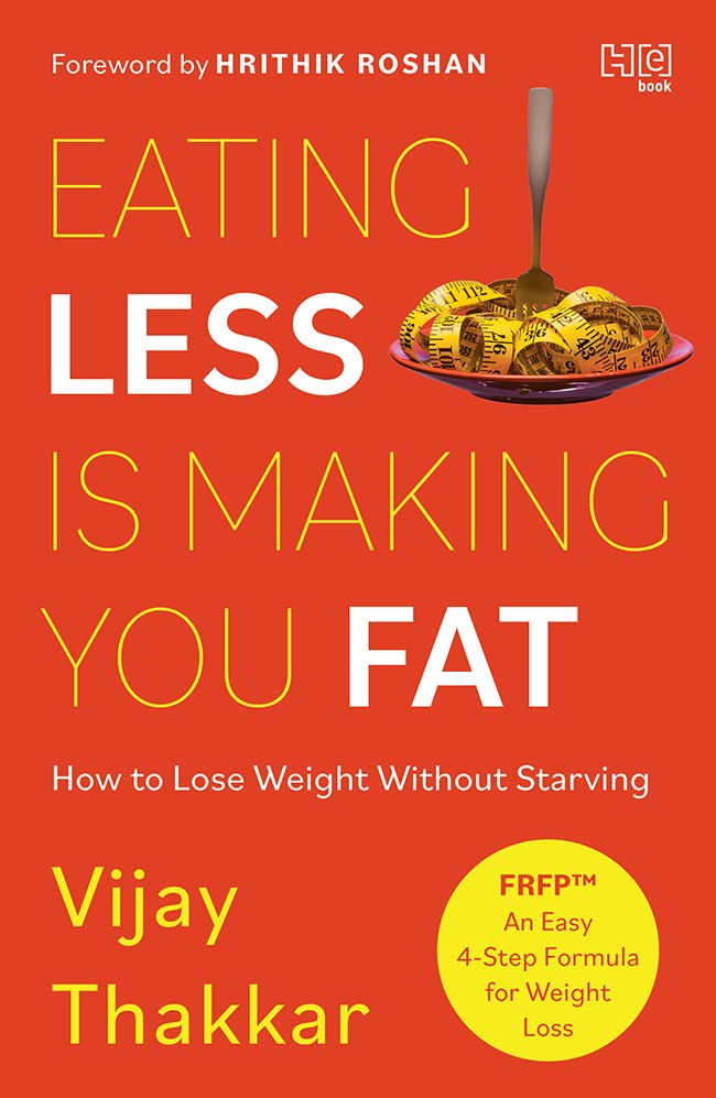 Eating Less is Making You Fat: How to Lose Weight Without Starving ...