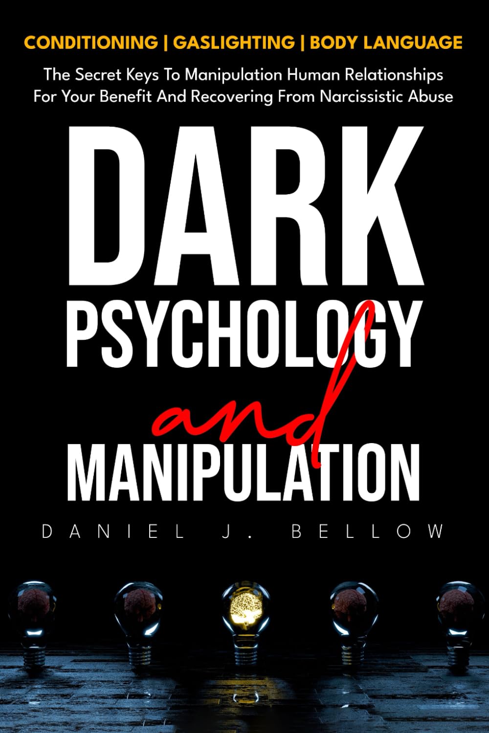 DARK PSYCHOLOGY AND MANIPULATION - 3 BOOKS IN 1: Conditioning ...
