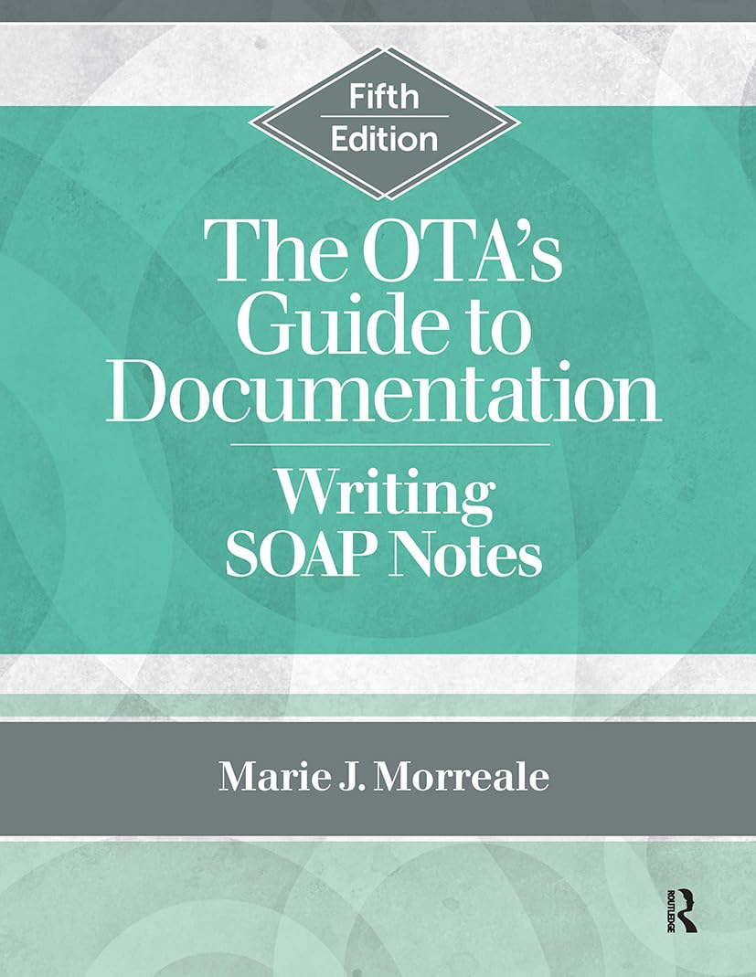 The OTA’s Guide to Documentation: 9781638220367: Medicine & Health ...