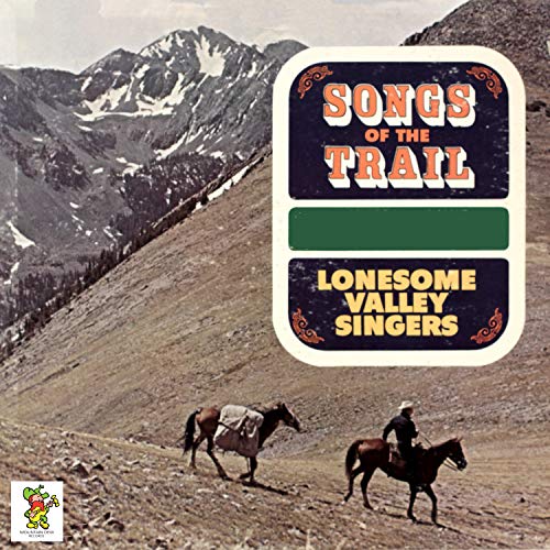 Song of the Trail by The Lonesome Valley Singers on Amazon Music ...