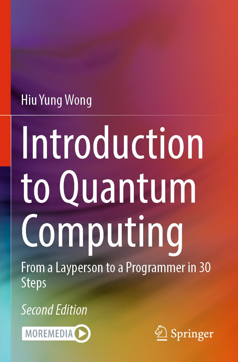 Buy Introduction to Quantum Computing: From a Layperson to a Programmer in 30 Steps Book Online ...