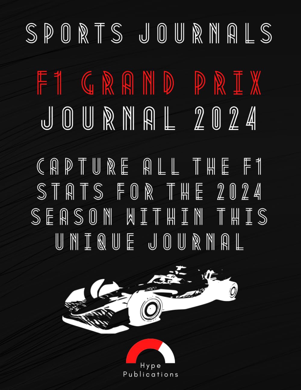 Buy F1 Grand Prix Journal 2024: Capture all the F1 data points for ...