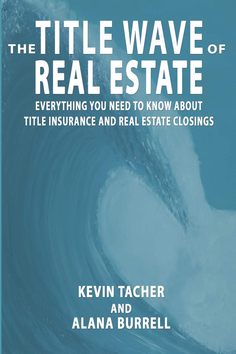 The Title Wave of Real Estate: Everything You Need to Know about Title ...