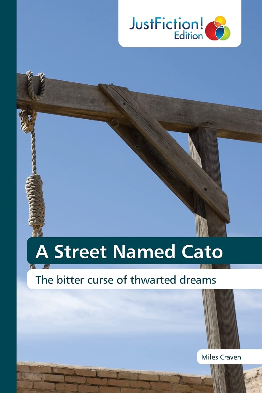 A Street Named Cato: The bitter curse of thwarted dreams: Craven, Miles ...