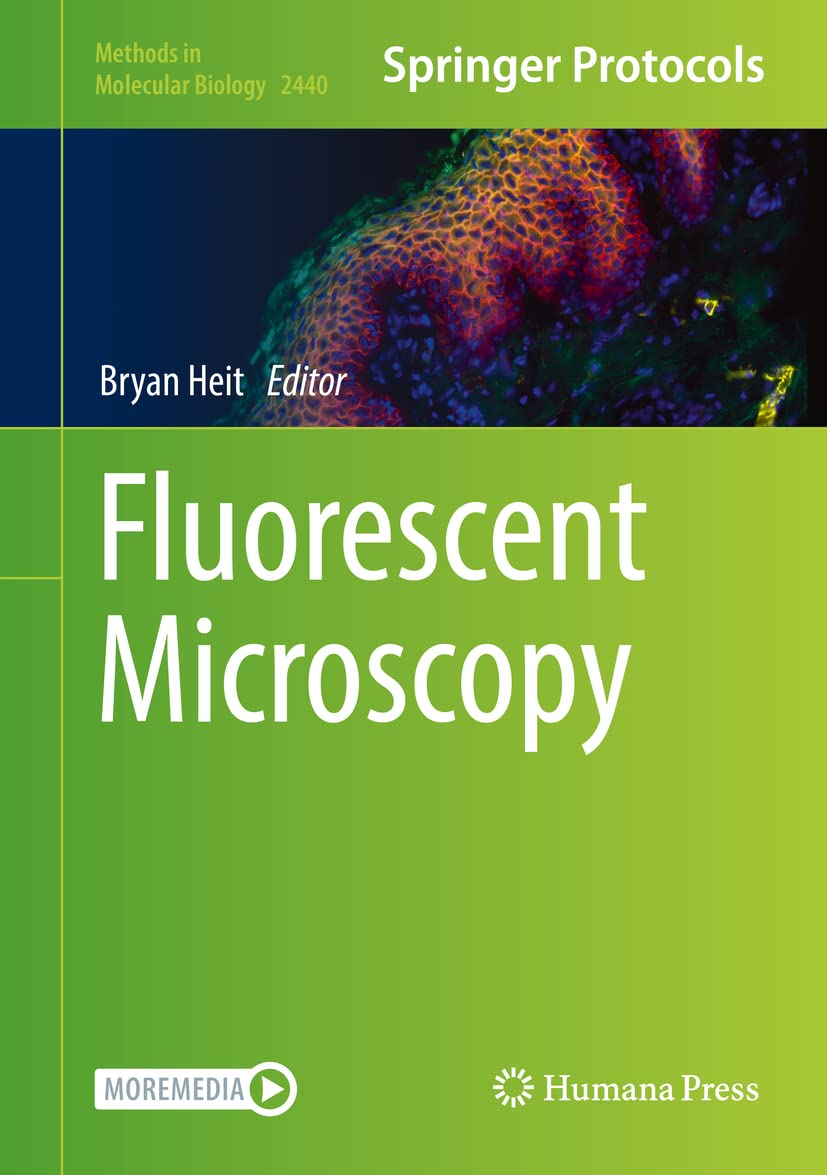 Fluorescent Microscopy: 2440 (Methods in Molecular Biology) : Heit ...