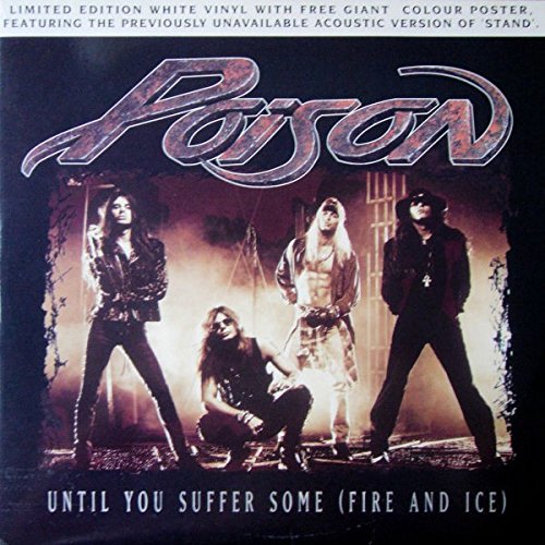 Poison - Stand/Until You Suffer Some (Fire and Ice) (7 Inch Vinyl 45 ...