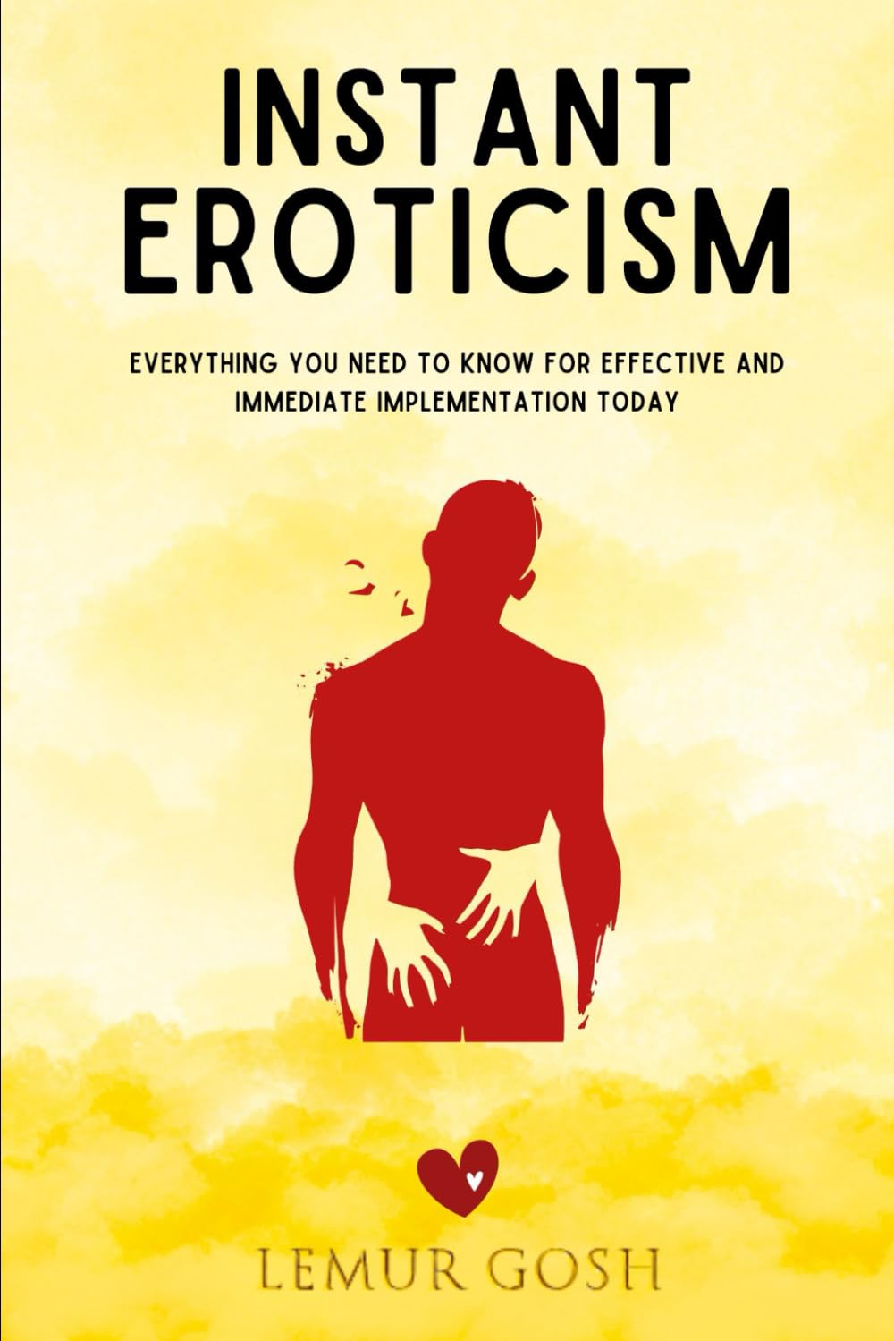 Instant Eroticism Everything You Need To Know For Effective And
