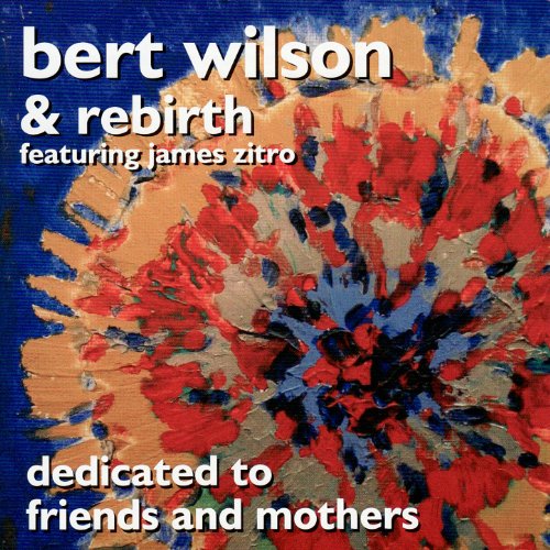 Play Dedicated to Friends and Mothers by Bert Wilson, Rebirth, James ...