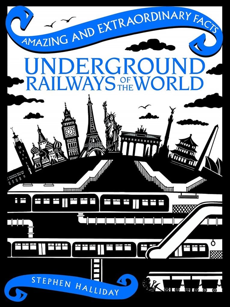 Underground Railways of the World (Amazing and Extraordinary Facts ...