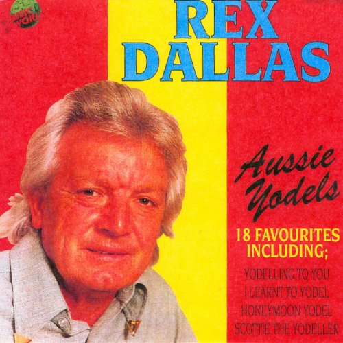 Amazon Music - Rex DallasのAussie Yodels - Amazon.co.jp