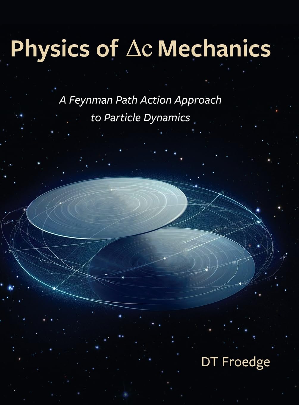 The Physics of Delta-C Mechanics: A Feynman Path Action Approach to ...