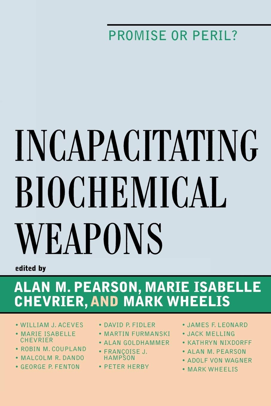 Amazon.com: Incapacitating Biochemical Weapons: Promise or Peril ...