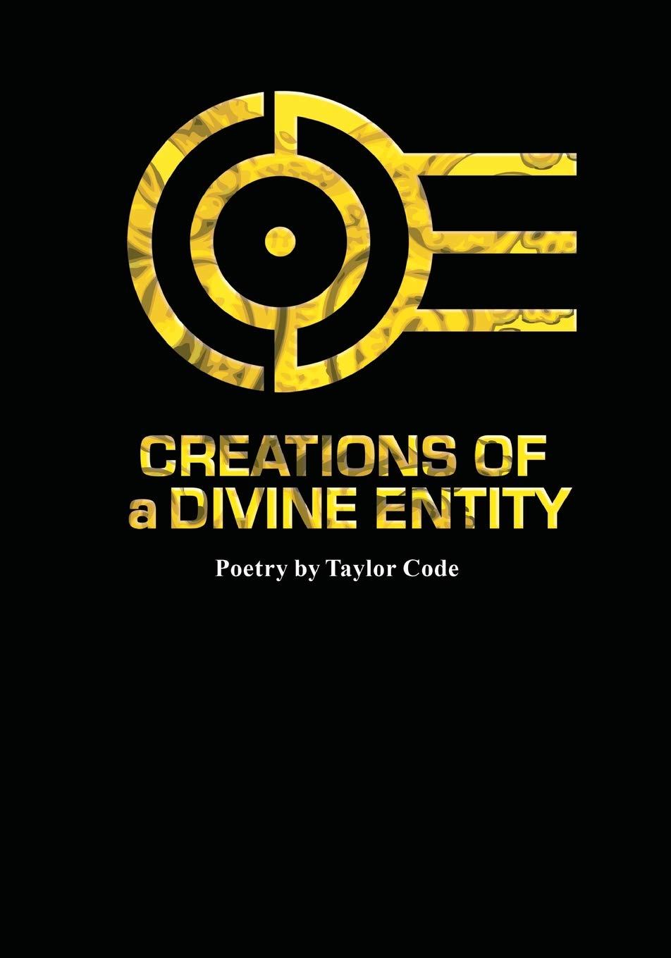 Buy Creations Of a Divine Entity: Original Poetry by Taylor Code Online ...