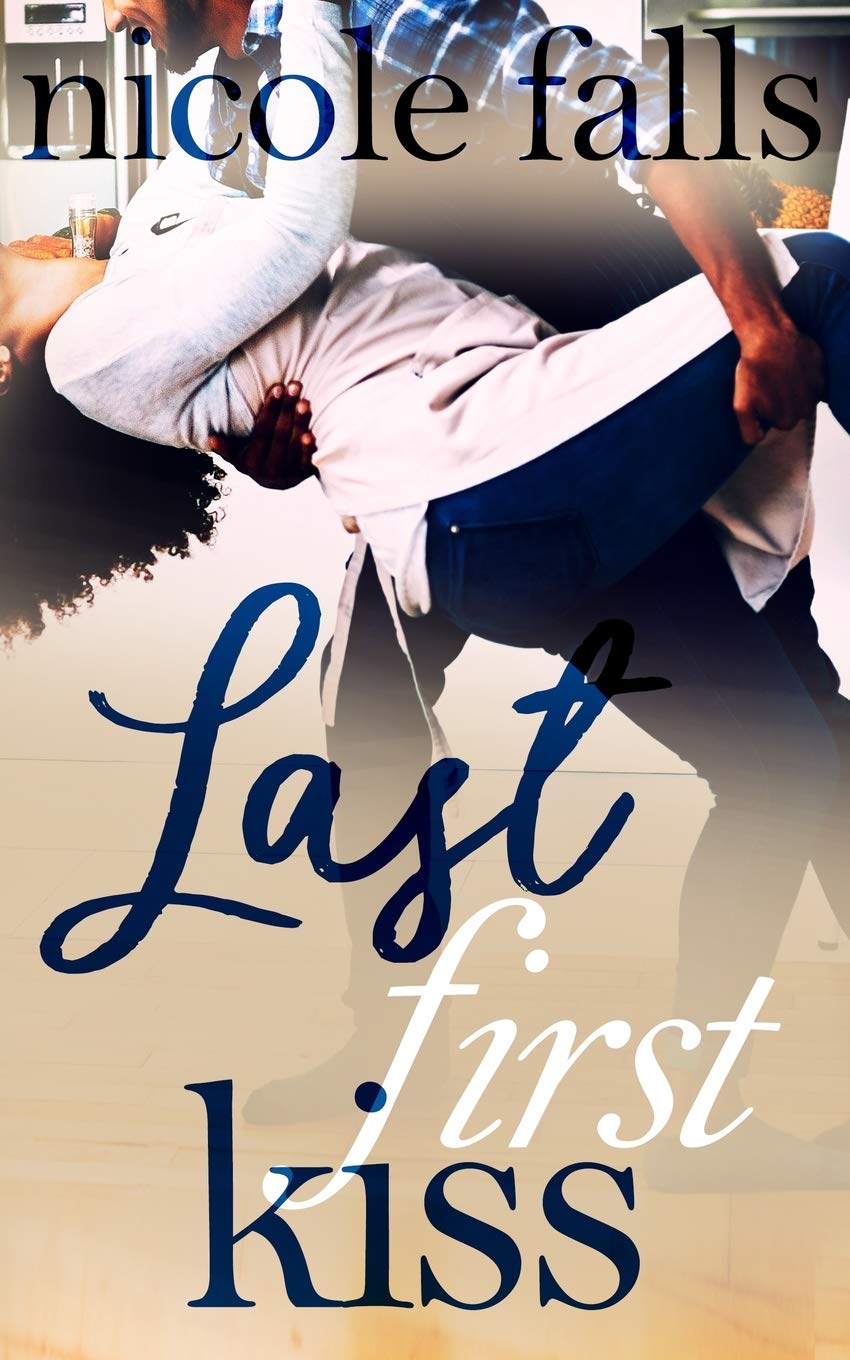 Amazon.com: Last First Kiss: 9781718087484: Falls, Nicole: Books