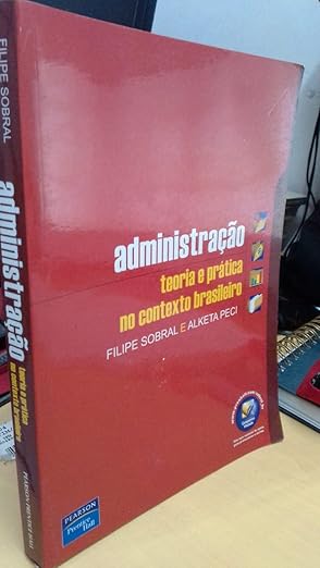 Amazon.co.jp: Administração. Teoria e Prática no Contexto Brasileiro : 本