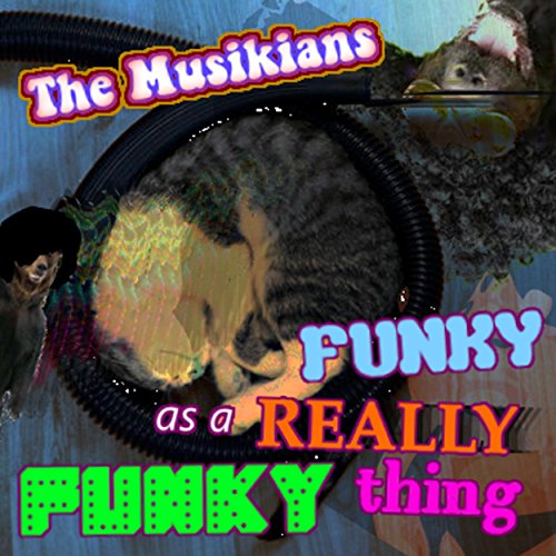 Amazon.co.jp: Funky as a Really Funky Thing : The Musikians: デジタルミュージック