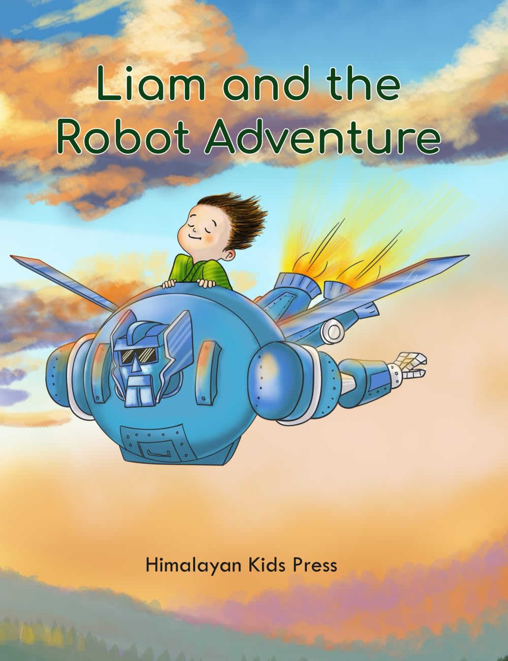 Liam and the Robot Adventure: Learning That Doing Things Yourself Is ...