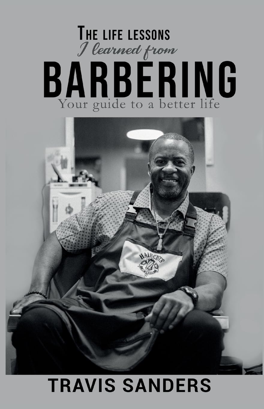 The life lessons I learned from barbering: Sanders, Travis ...