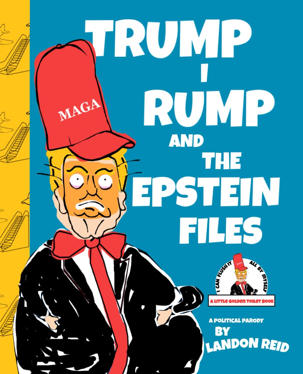 Trump I Rump and the Epstein Files: A little golden toilet book: Reid ...