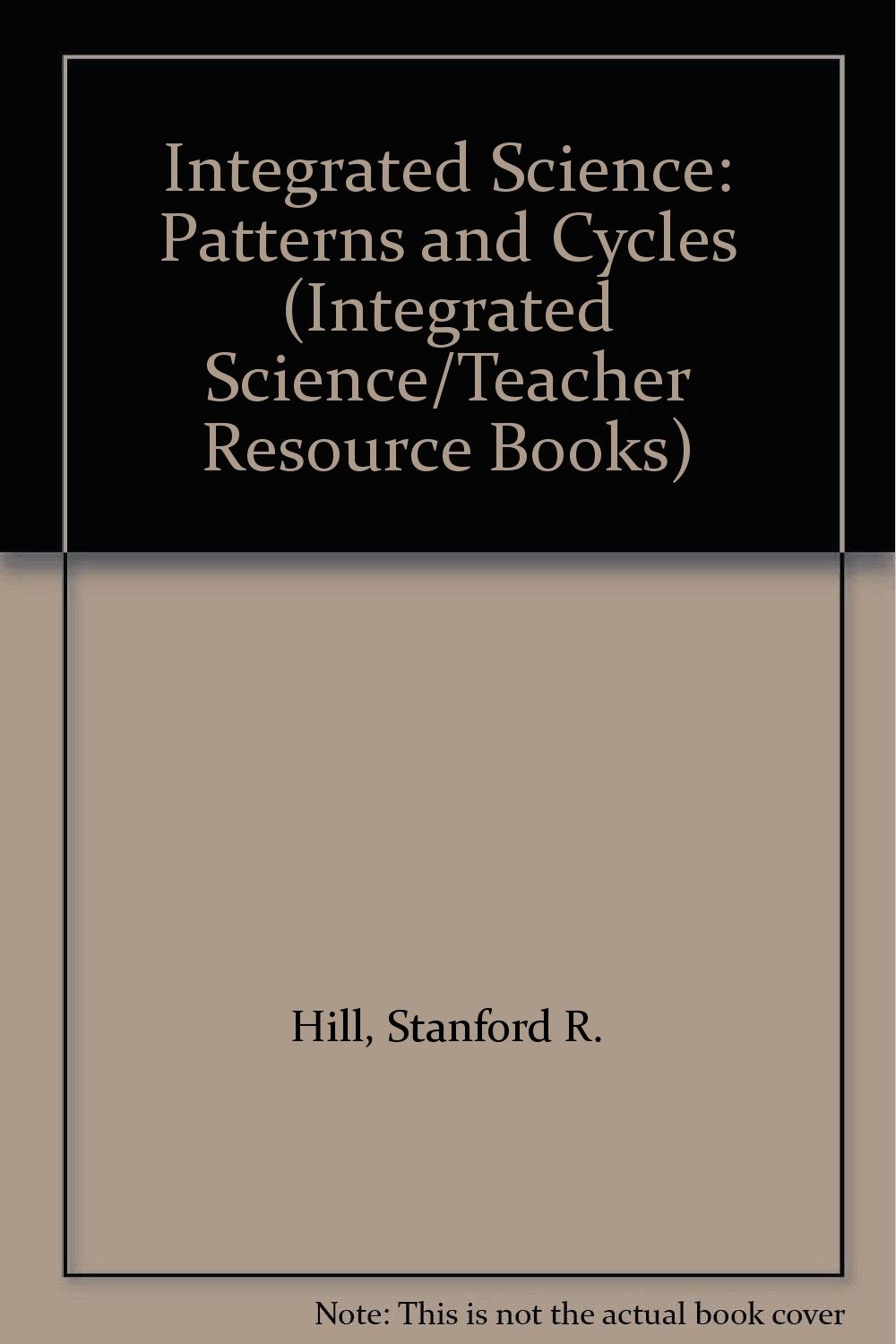 Integrated Science: Patterns and Cycles (Integrated Science/Teacher ...