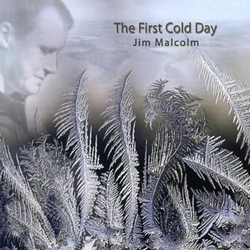 Play The First Cold Day by Jim Malcolm on Amazon Music