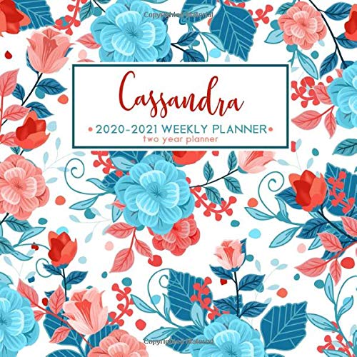 Cassandra 2020 - 2021 Weekly Planner | Two Year Planner: Personalized ...