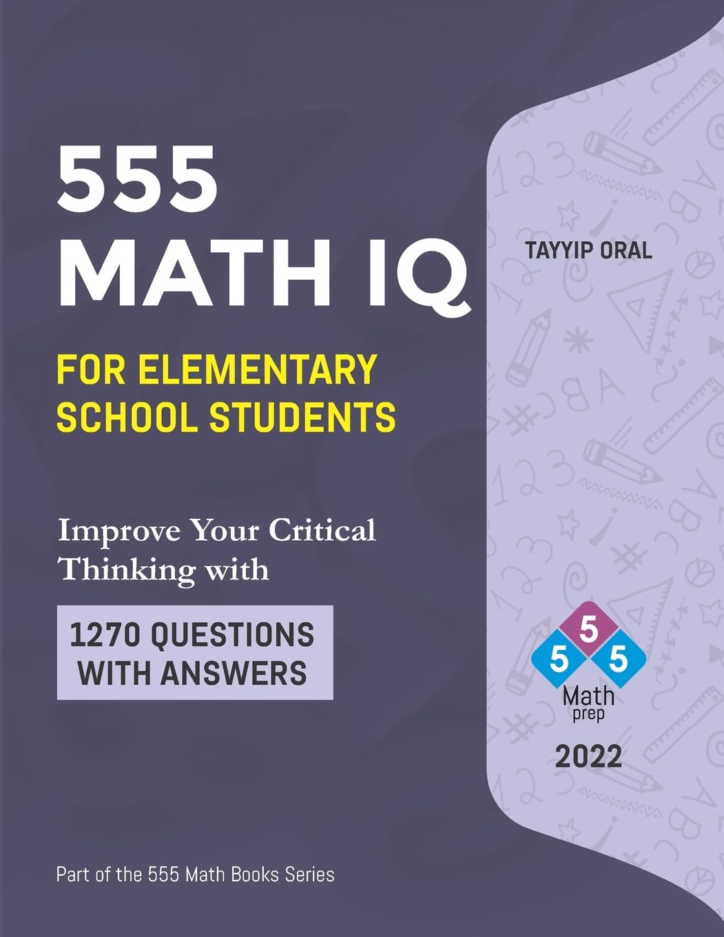 555 math IQ for elementary school students: mathematic intelligence questions (555 Math IQ ...