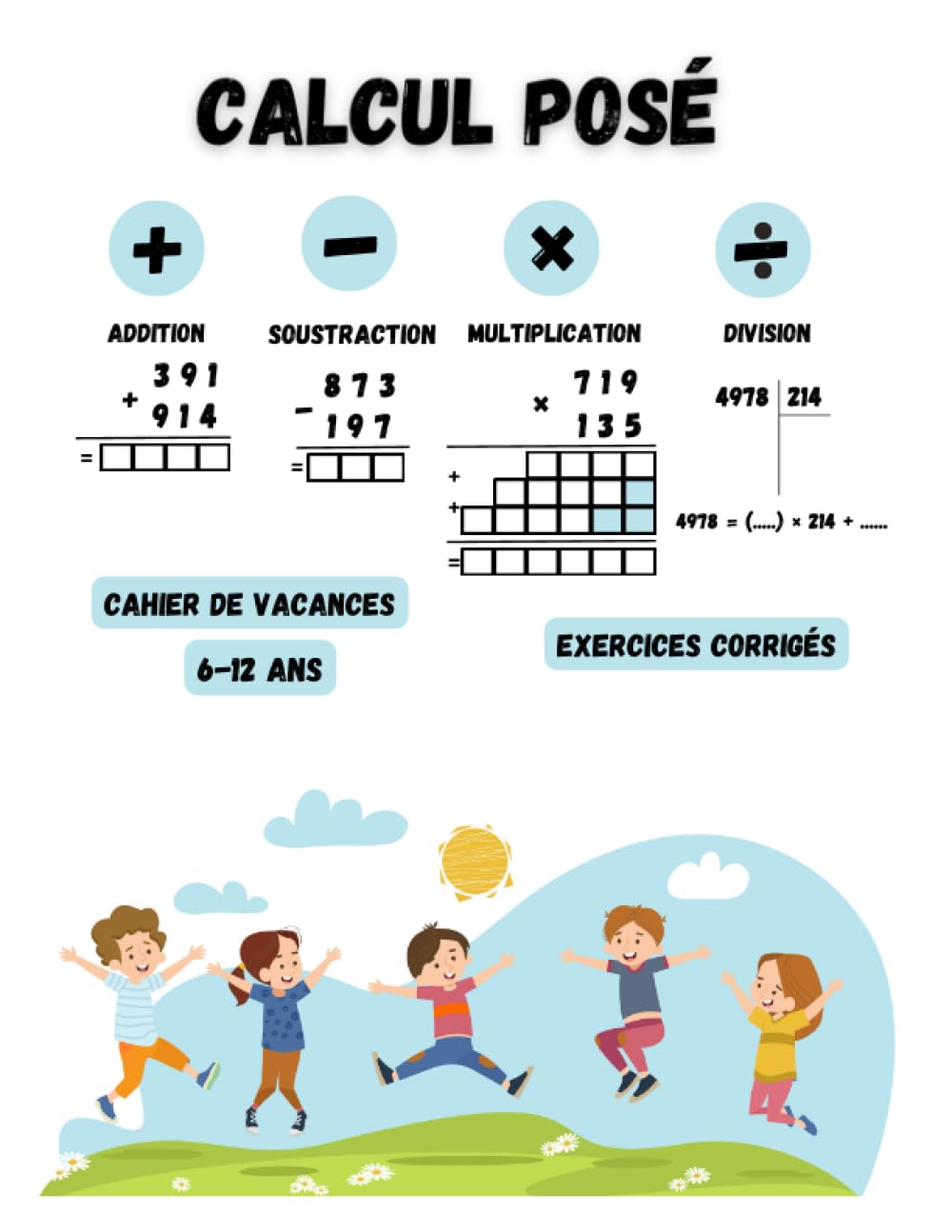 Calcul Posé : Maîtrisez l'Addition, la Soustraction, la Multiplication ...