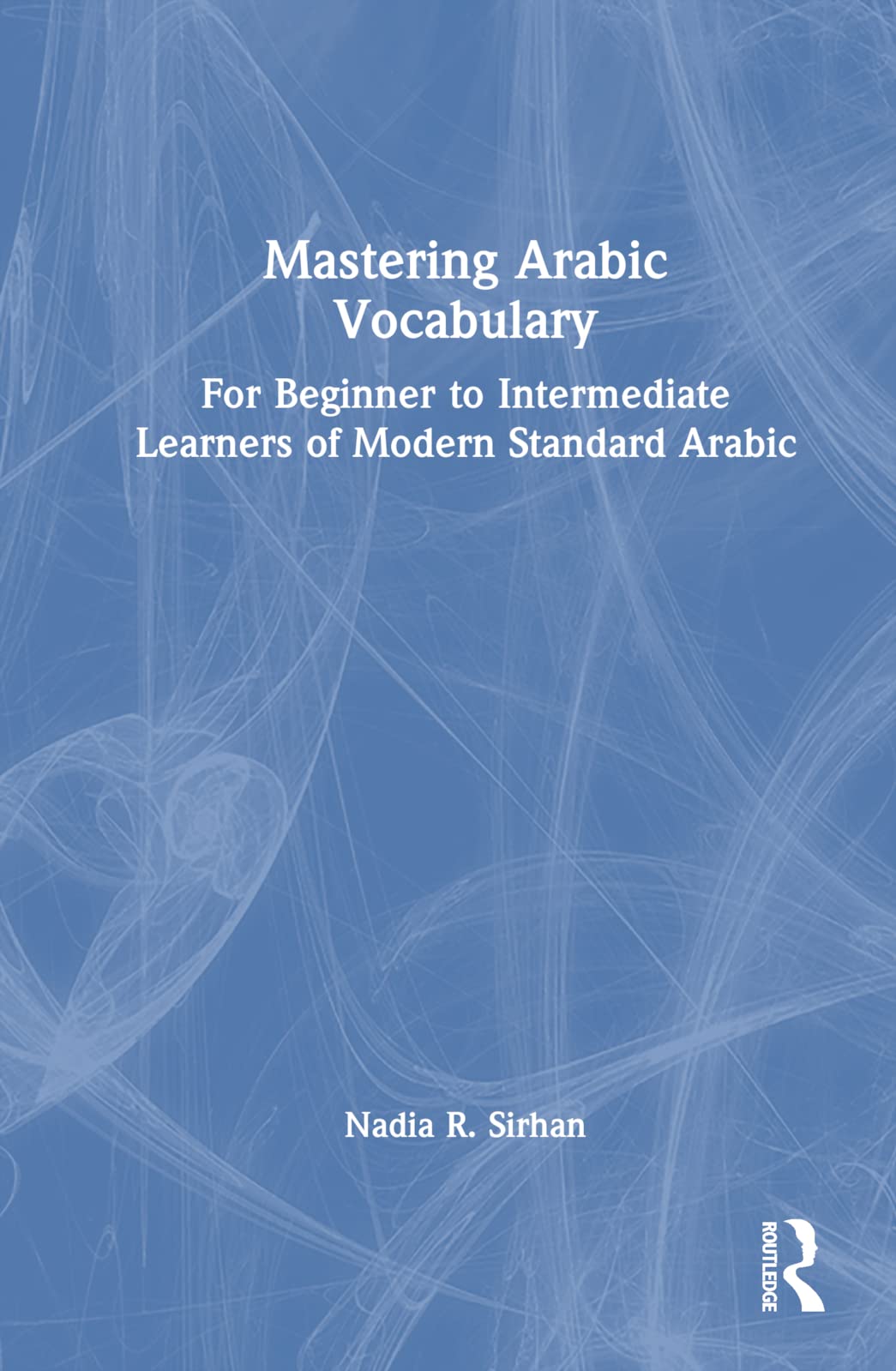 Amazon.com: Mastering Arabic Vocabulary: 9781032169019: Sirhan, Nadia R ...
