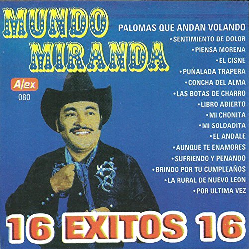 Play 16 éxitos de Mundo Miranda by Mundo Miranda on Amazon Music