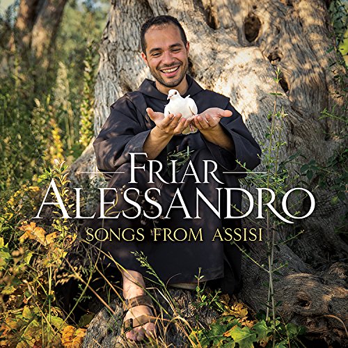 Friar Alessandro - Songs from Assisi - Amazon.com Music