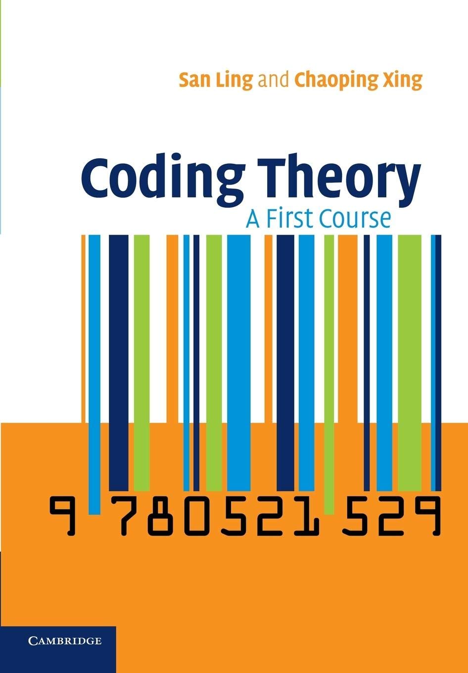 Coding Theory: A First Course: Ling, San, Xing, Chaoping: 9780521529235 ...