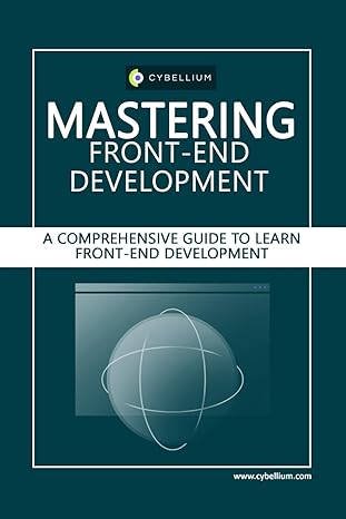 Mastering Front-End Development: A Comprehensive Guide to Learn Front-End Development: Ltd ...