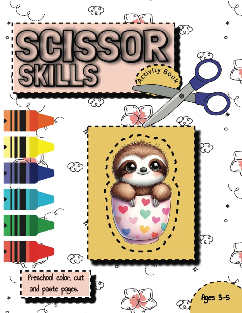 Scissor Skills Preschool Activity Book for 3-5 Year Olds: Learn the ...
