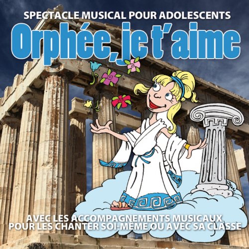 Play Orphée, je t'aime (Spectacle musical pour adolescents, avec les ...