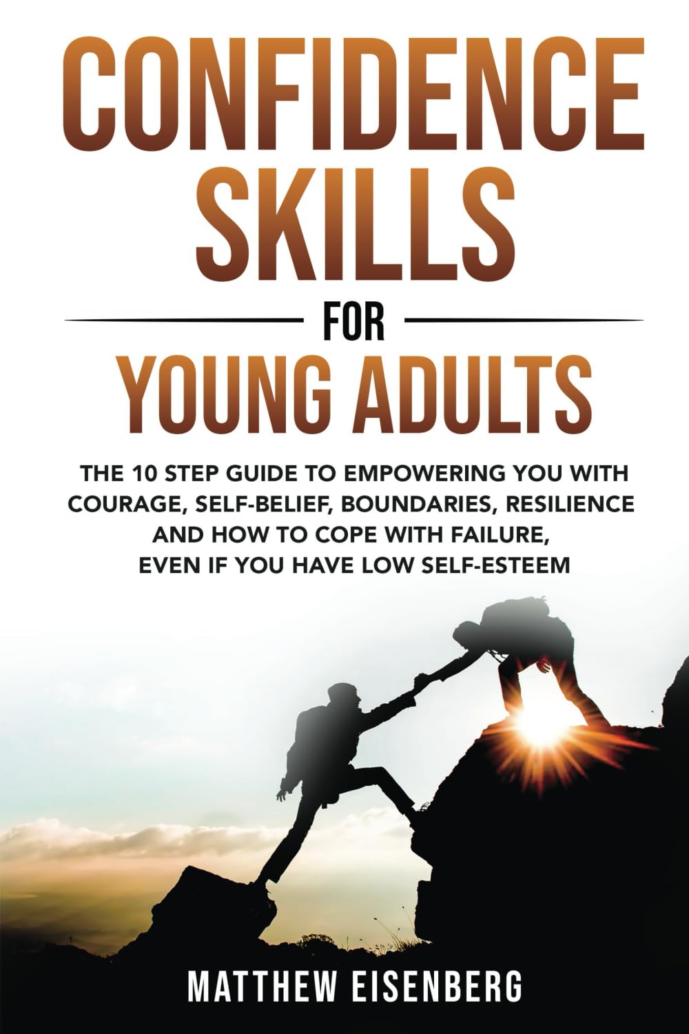 Amazon.com: CONFIDENCE SKILLS FOR YOUNG ADULTS: The 10-Step Guide to ...